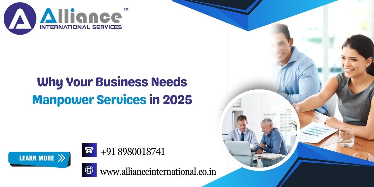 Why Your Business Needs Manpower Services in 2025 – IT Recruitment Agency